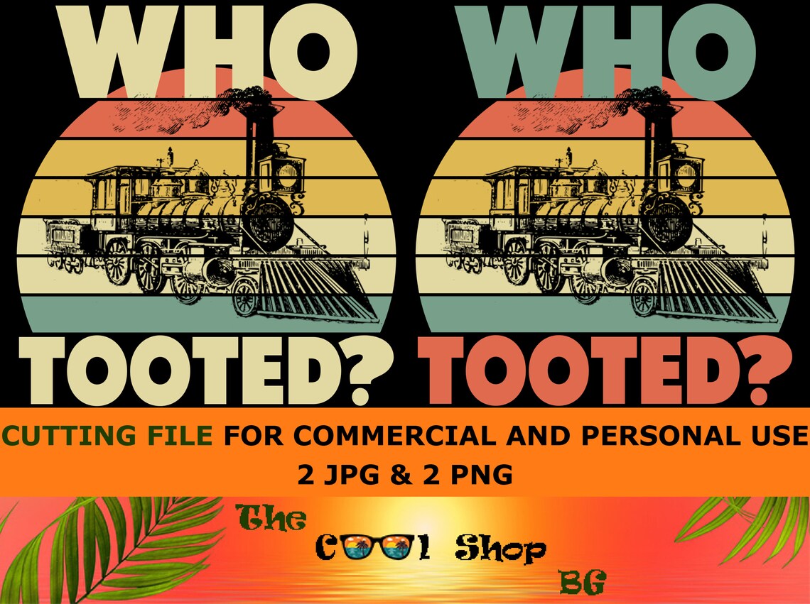 Who Tooted Png, Railroad Png, Steam Train Png, Train Png Cut File ...
