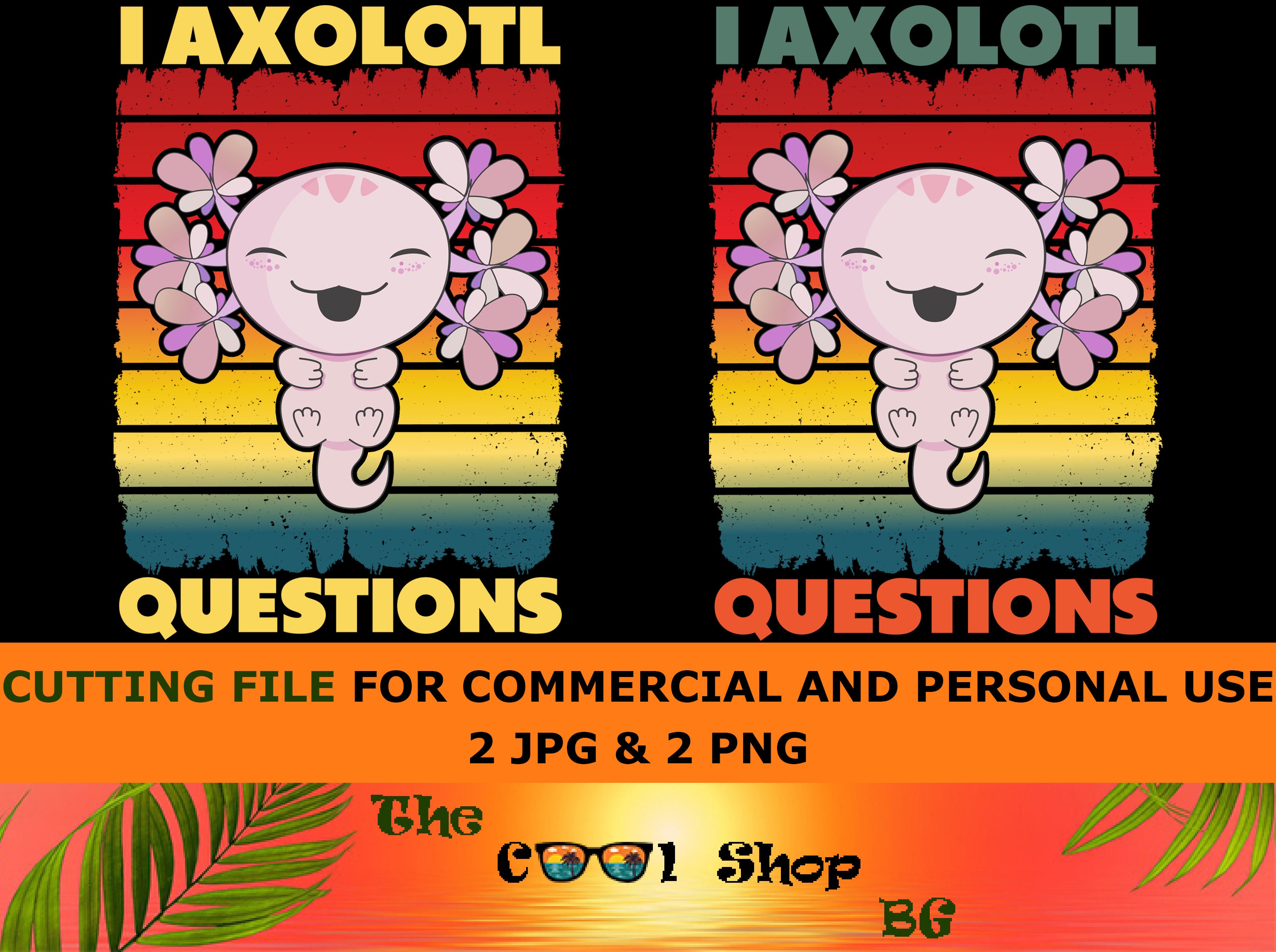 I Axolotl Questions Png Axolotl Png Axolotl Cricut Axolotl - Etsy