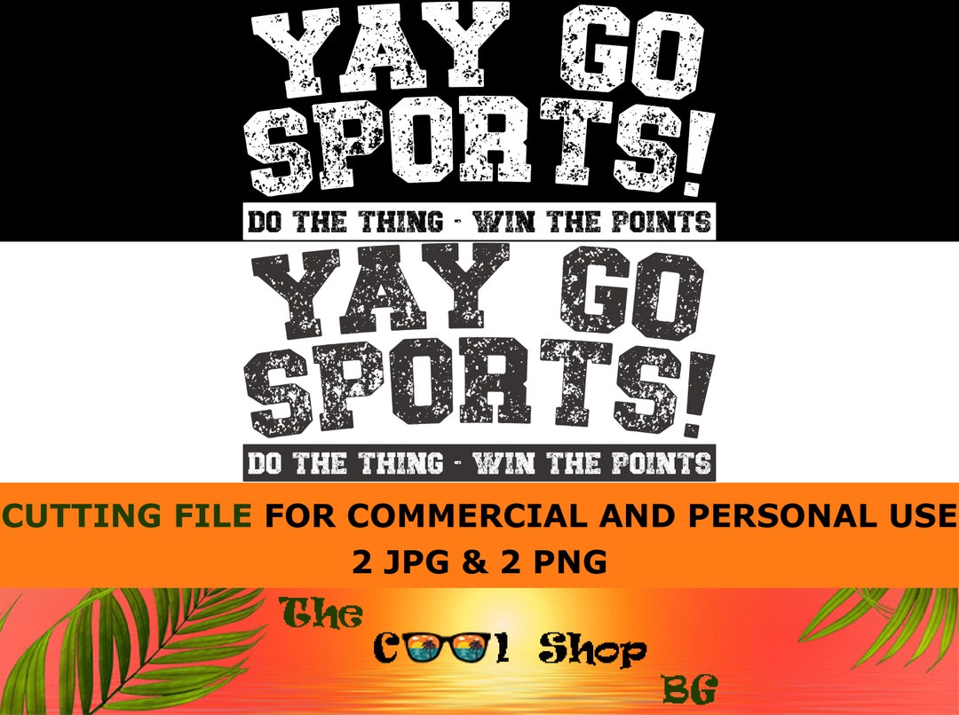 Yay Go Sports Png, Do the Thing Win the Points, Crewneck Sports Mom ...