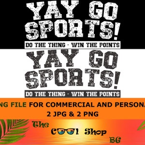 Yay Go Sports Png, Do the Thing Win the Points, Crewneck Sports Mom ...