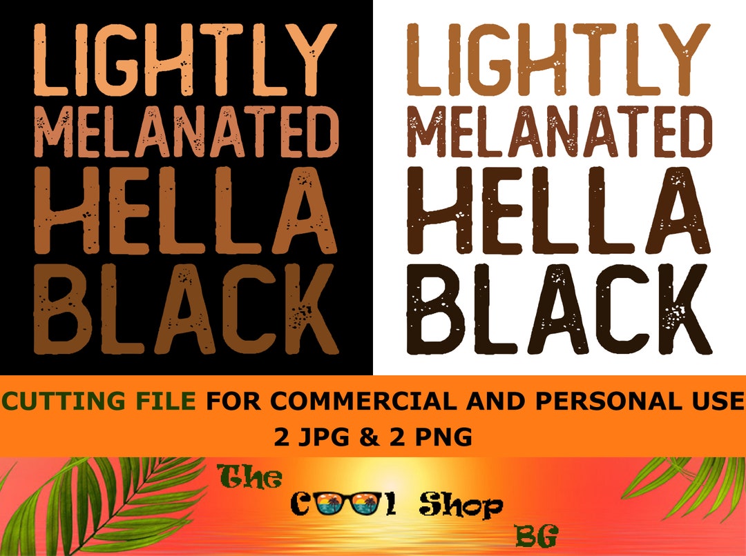 Lightly Melanated Hella Black Png, Black History Png, African American ...