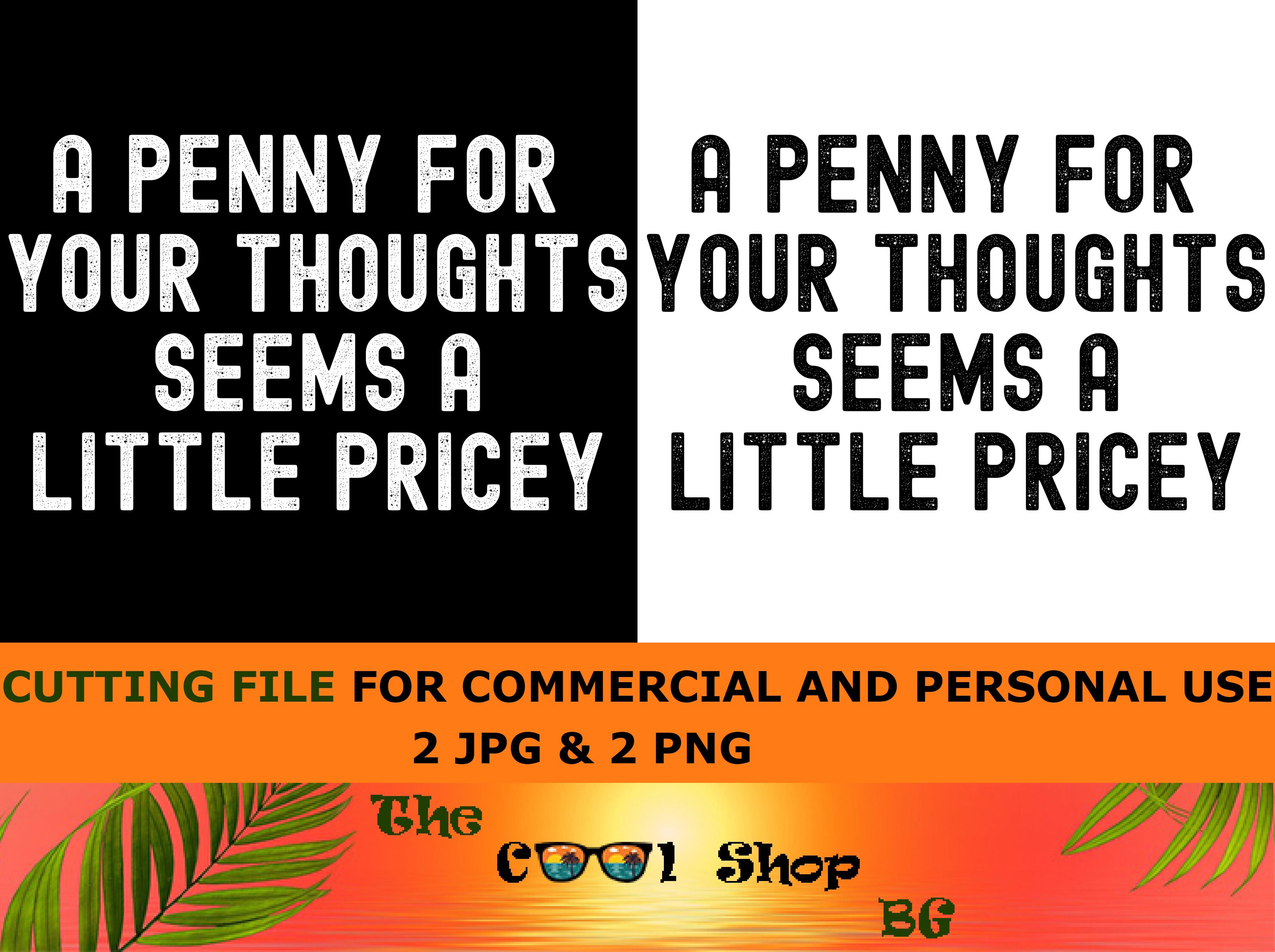 A Penny for Your Thoughts Png, A Penny for Your Thoughts Seems A Little ...