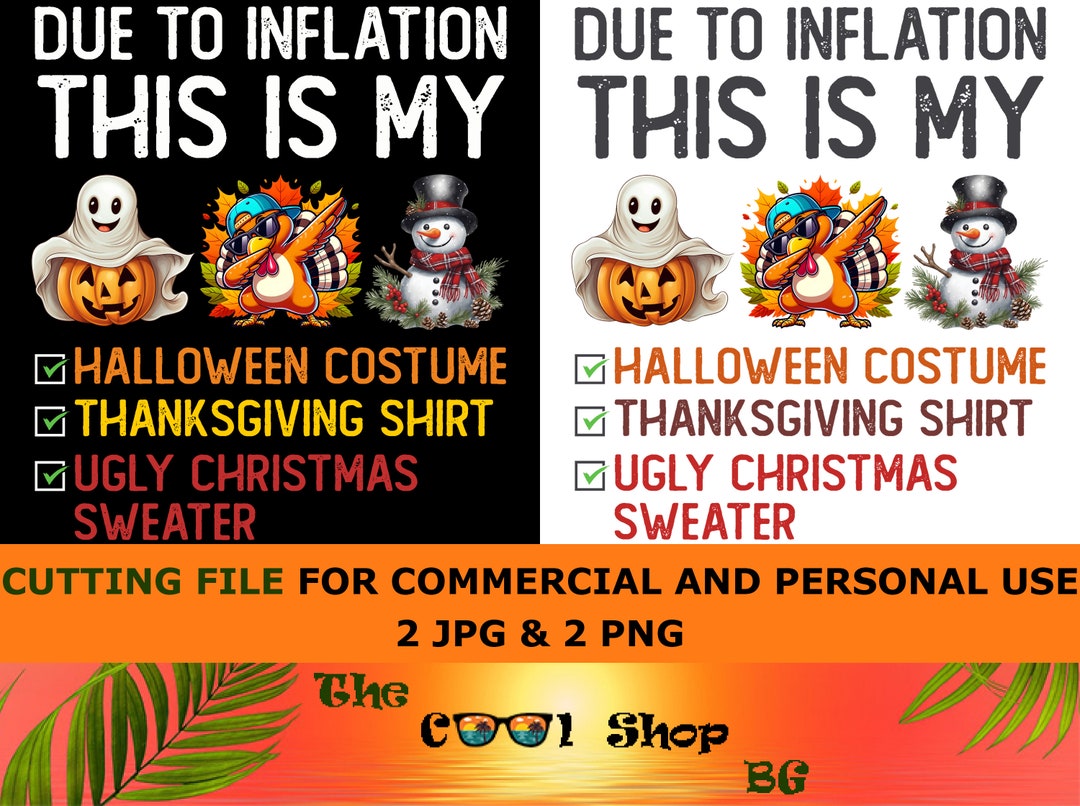 My Spooky Halloween Due to Inflation Png, Thanksgiving Ugly Christmas ...