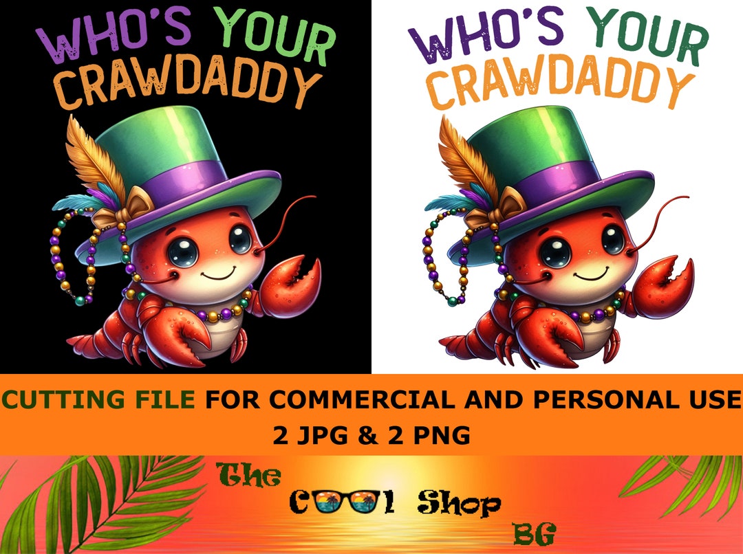Who's Your Crawdaddy Png, Crawfish Png, Mardi Gras Png, Mardi Gras Jpg ...