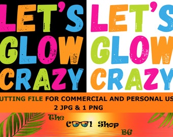 Let's Glow Crazy - Etsy