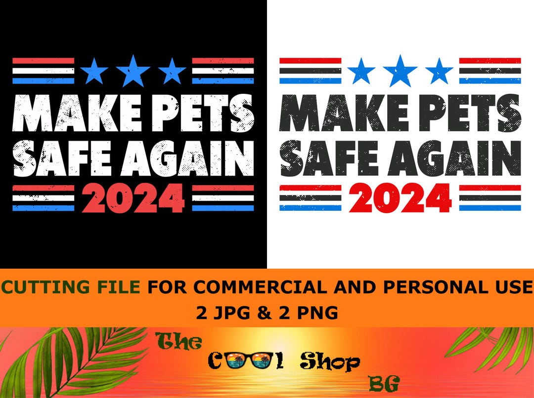 Make Pets Safe Again Png, Funny Harris Trump Debate Shirt, Make America ...