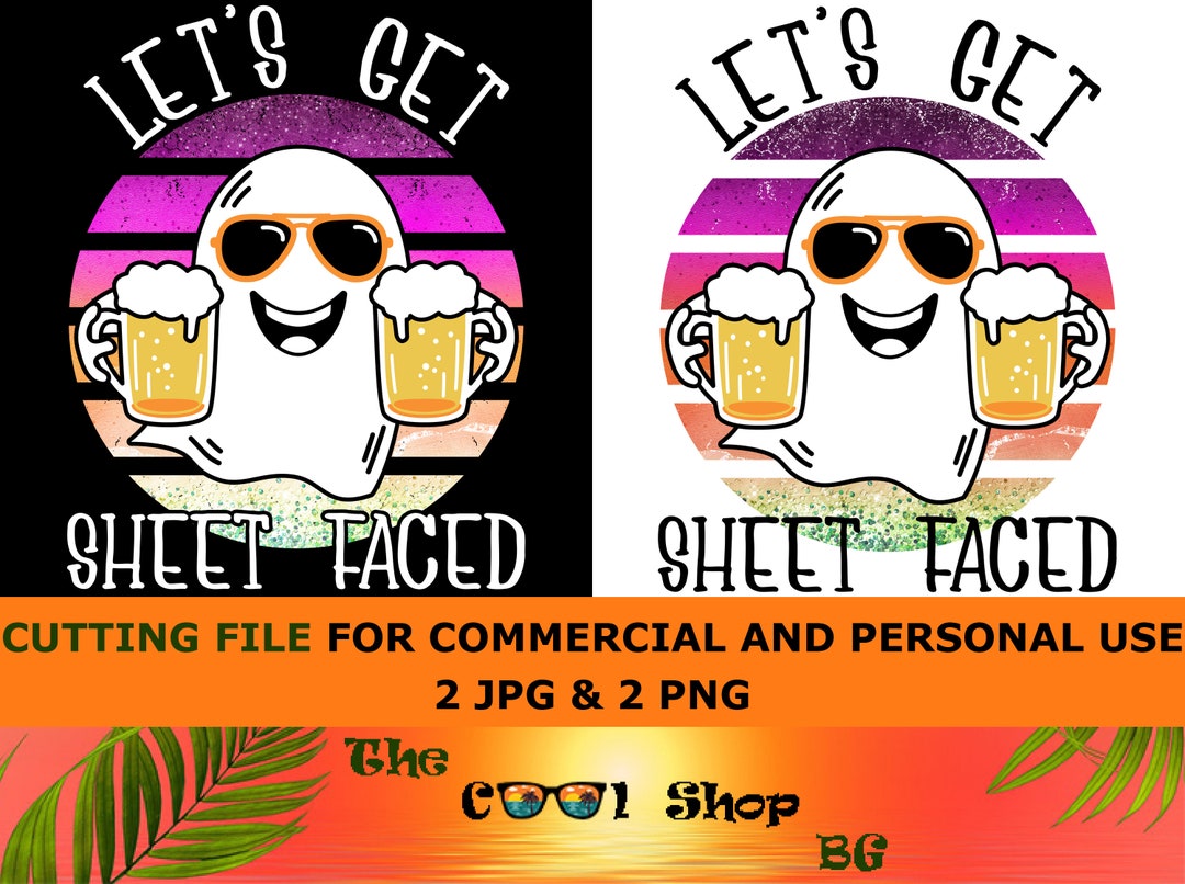 Let's Get Sheet Faced Png, Ghost Png, Halloween Png, Halloween Shirt ...