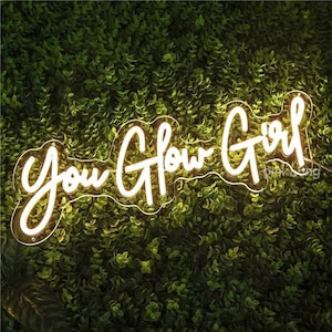 You Glow Girl Neon Sign,party Decor,wedding Neon Light,beauty Salon ...