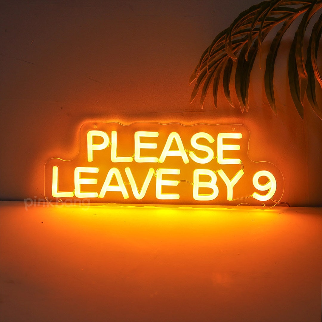 Please Leave by 9 Neon Sign, Funny Housewarming Gift, Wedding Gift ...