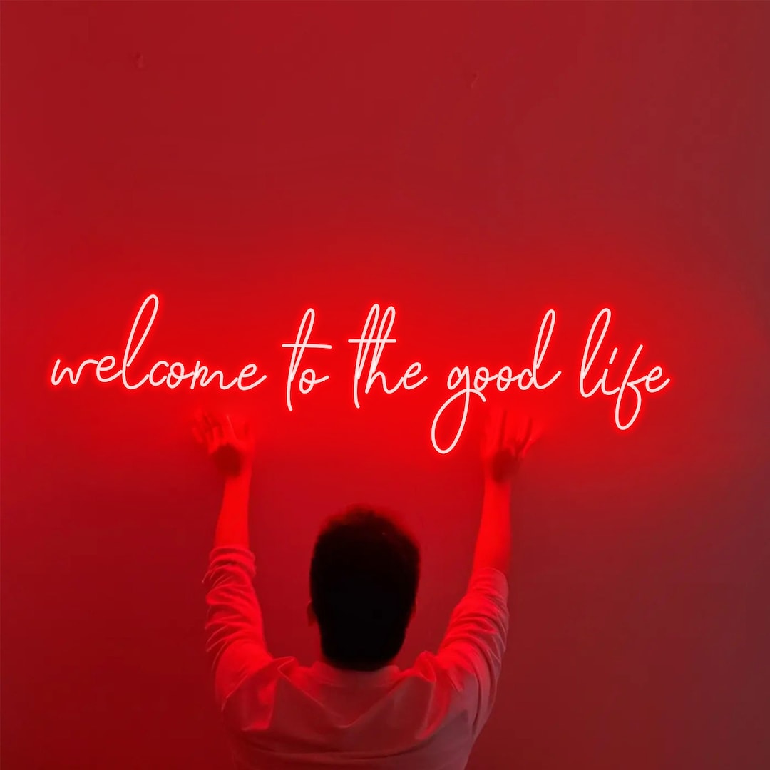 Welcome to the Good Life LED Neon Sign Bedroom Living Room - Etsy
