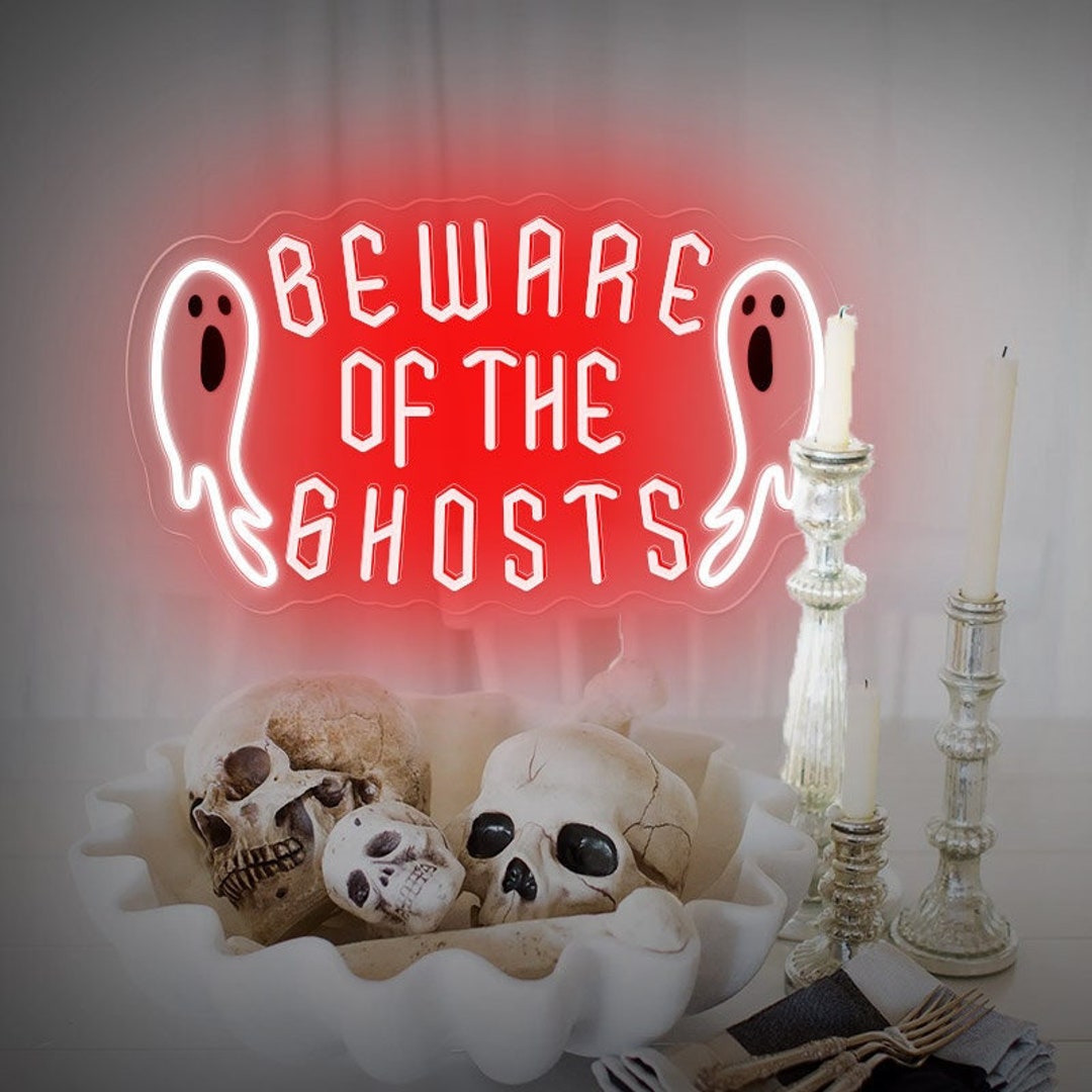 Beware of the Ghost Neon Sign,spooky Ghost Sign,halloween Party ...