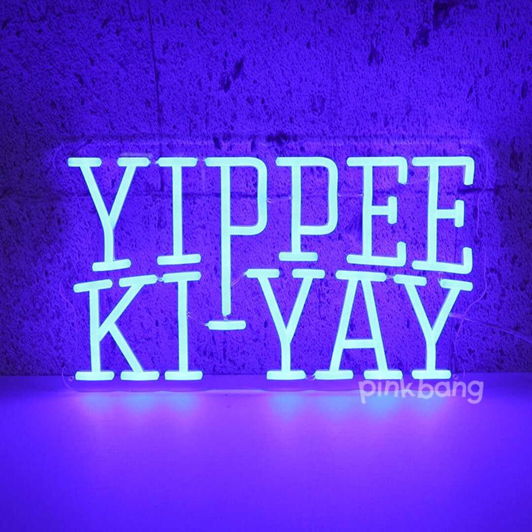 Yippee Ki-yay Neon Sign,western Farmhouse Wall Art,western Wall Decor ...