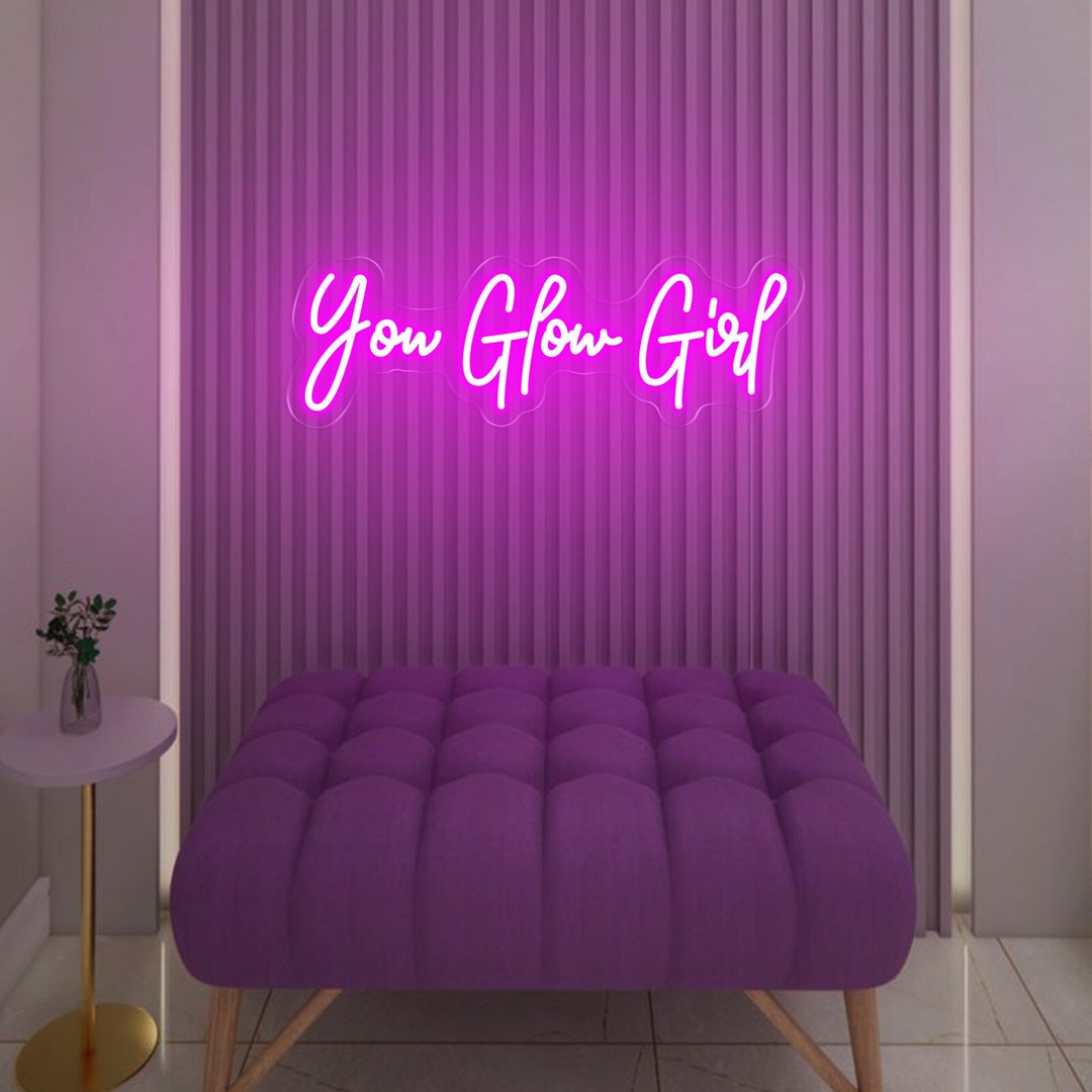 You Glow Girl Neon Signparty Decorwedding Neon Lightbeauty Salon Decorpersonalized Valentine