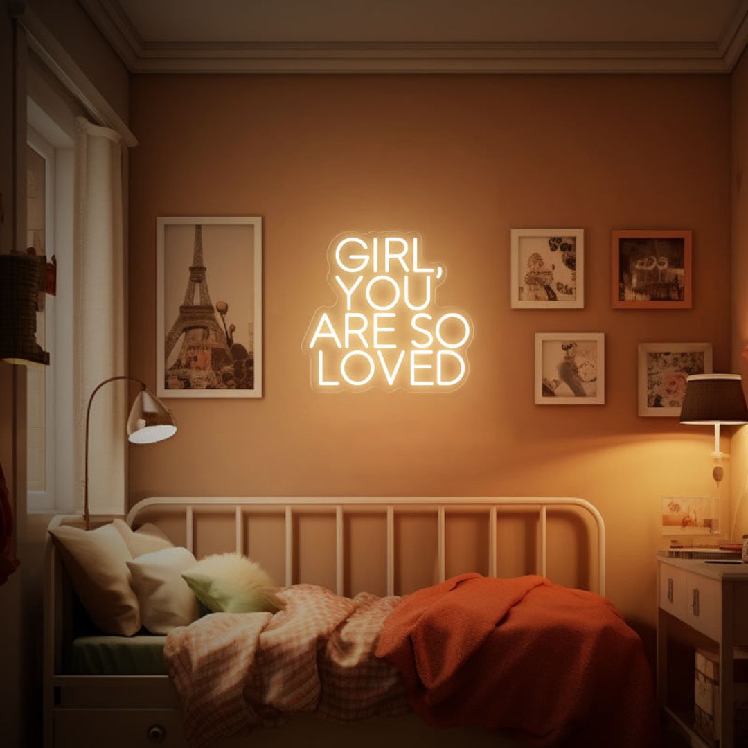 Girl You Are so Loved Neon Sign,bedroom Neon Wall Art,home Wall Hanging ...