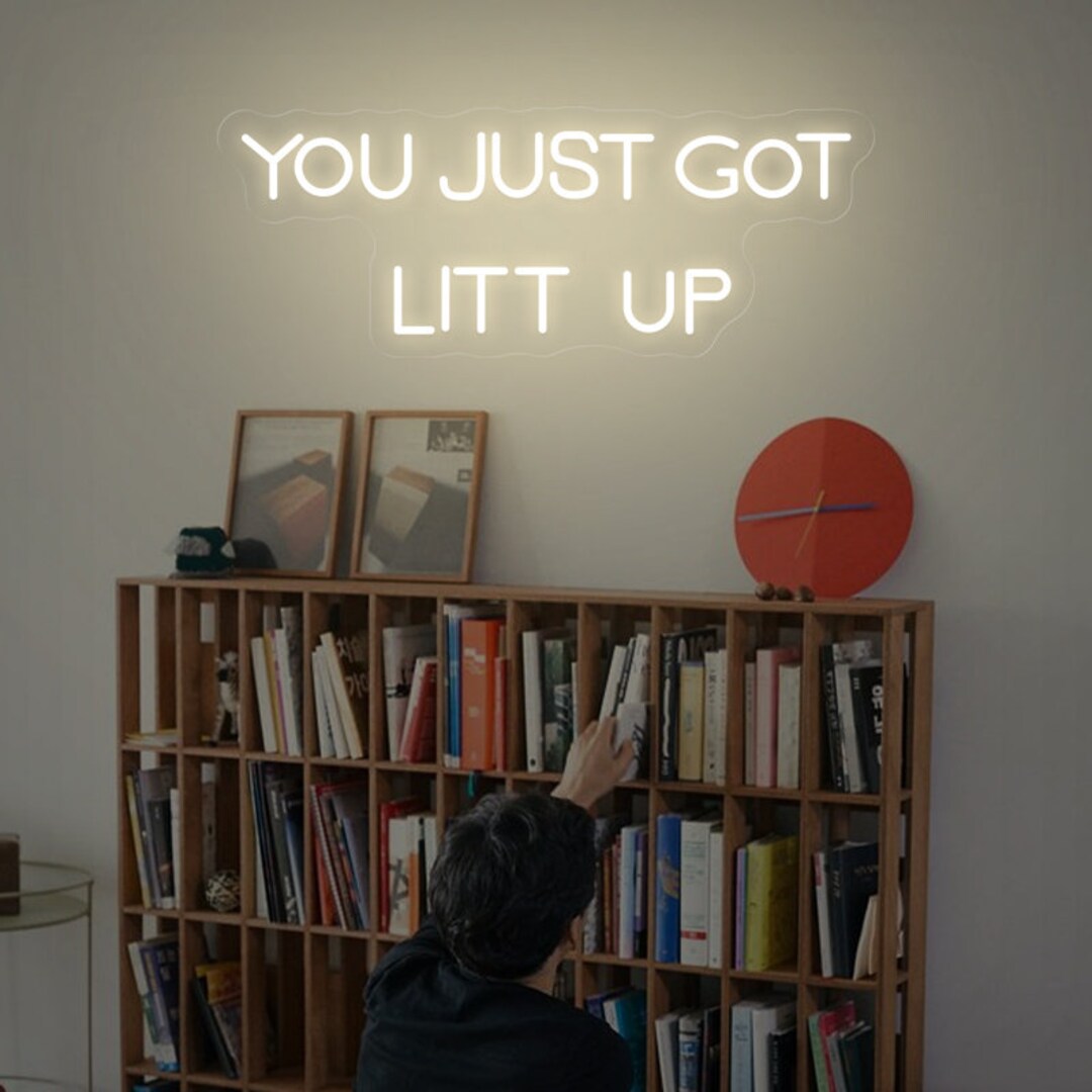 You Just Got Litt up Neon Neon Sign,humorous Home Decor,funny ...