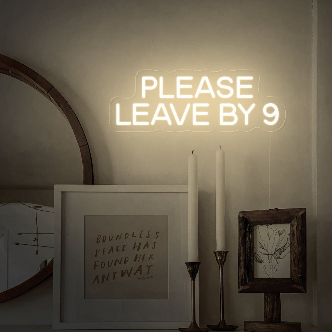 Please Leave by 9 Neon Sign, Funny Housewarming Gift, Wedding Gift ...