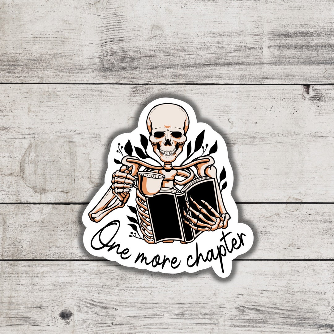 One More Chapter Sticker, Bookish Merch and Accessories, Skeleton ...