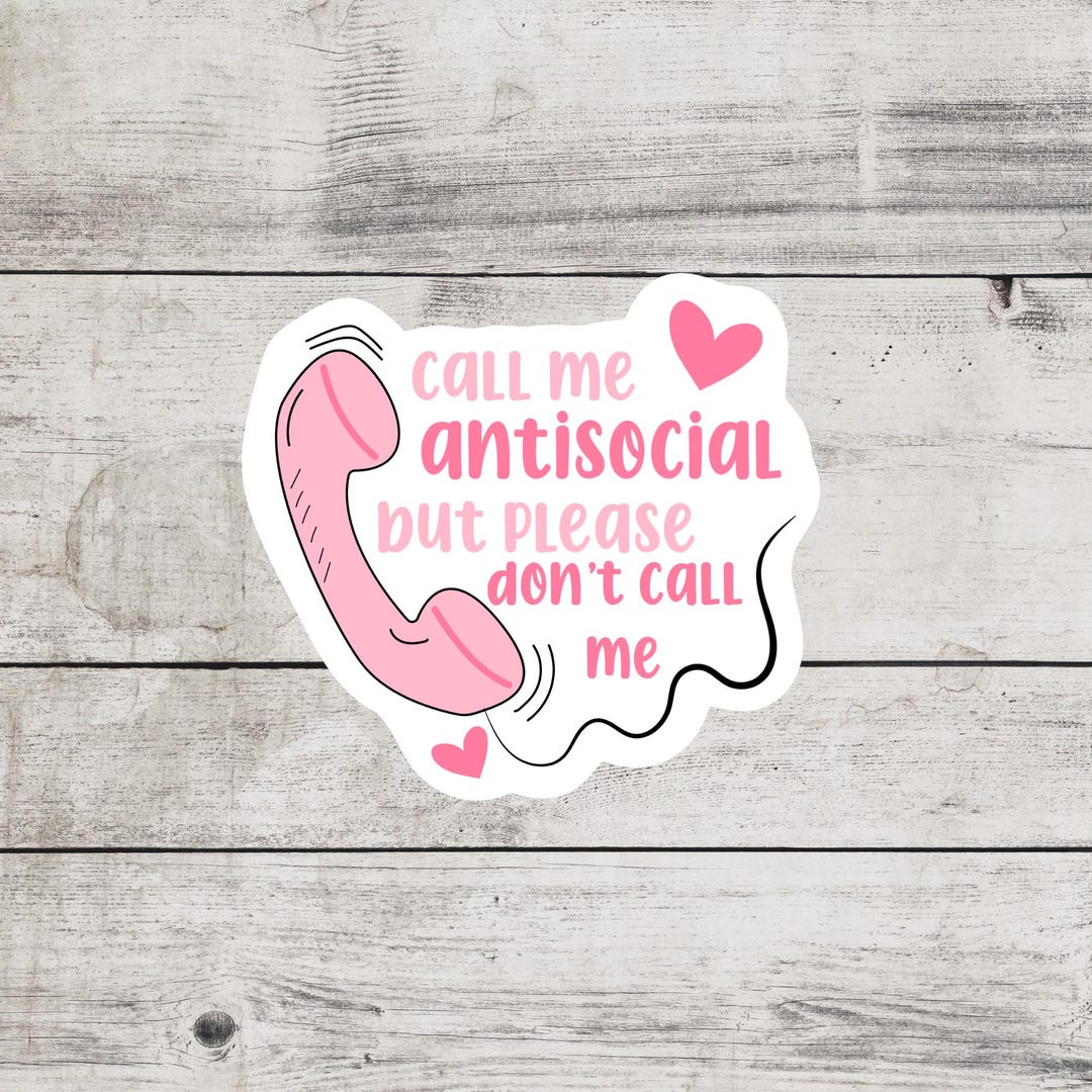 Call Me Antisocial, Don’t Call Me Sticker, Bookish Merch and ...