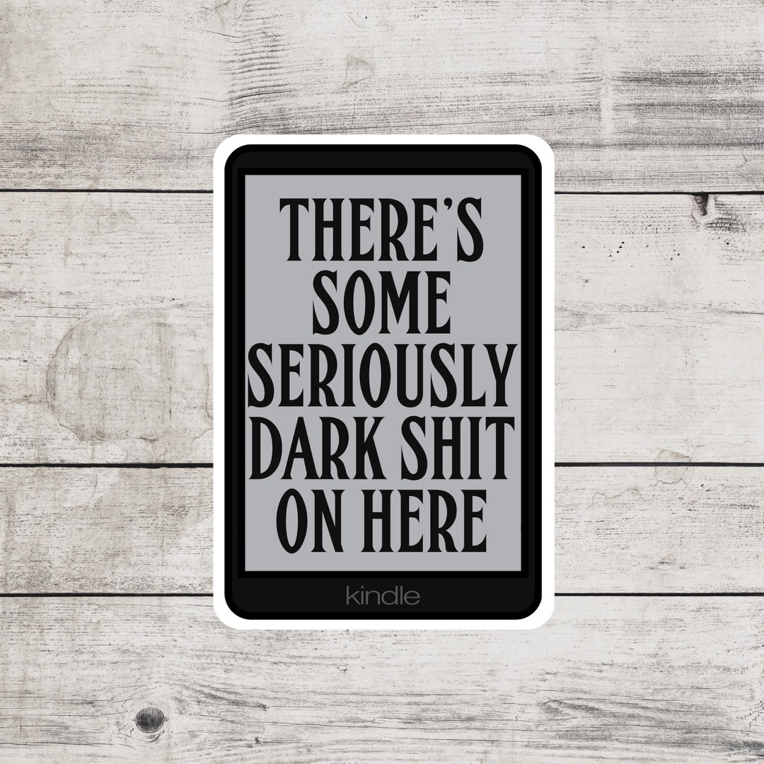 Really Dark Stuff on Here Sticker, Bookish Merch & Accessories, Booktok ...