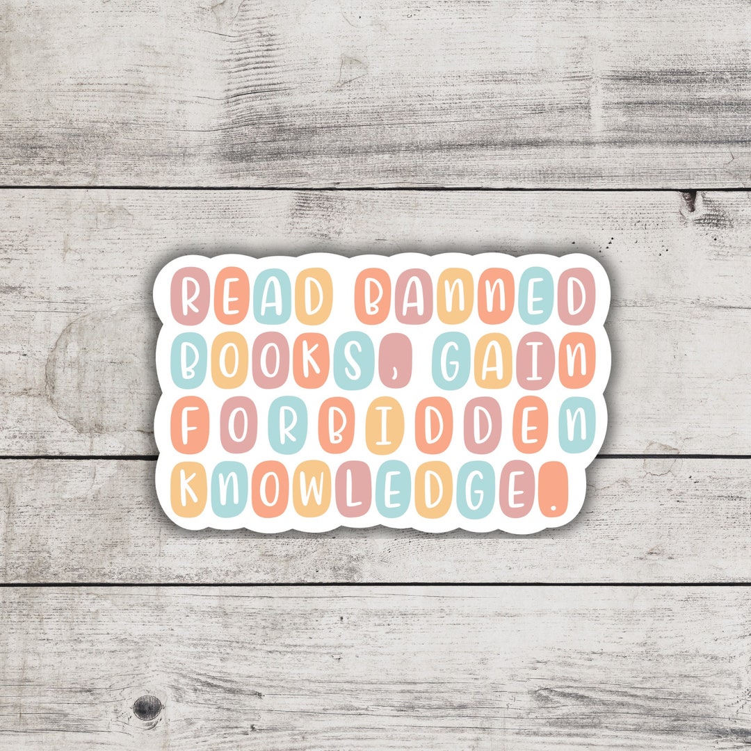 Read Banned Books, Gain Forbidden Knowledge Sticker - Soft Pastels ...