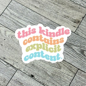 This Kindle Contains Explicit Content Sticker, Smutty Books, Book Lover ...