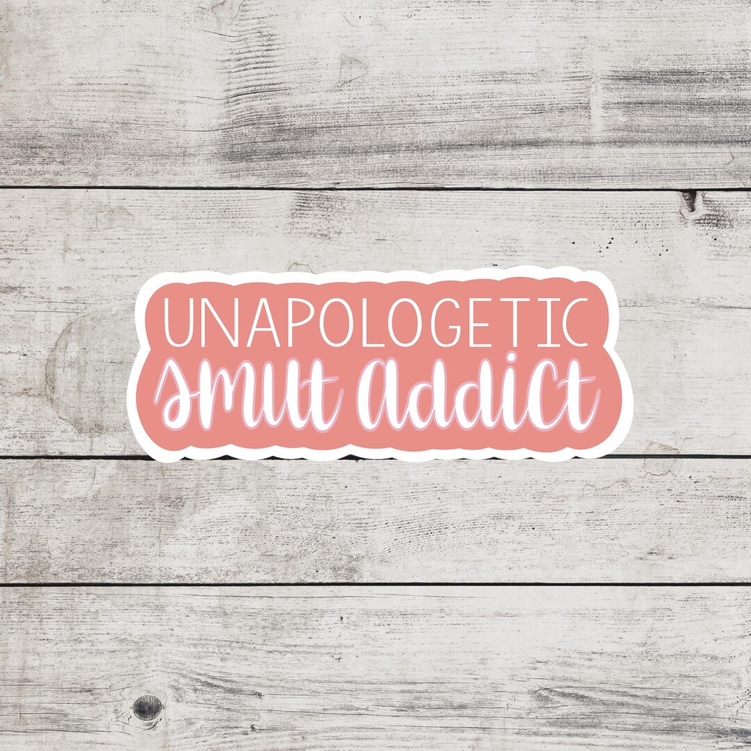 Unapologetic Smut Addict Sticker - Pink, Water Resistant - Etsy