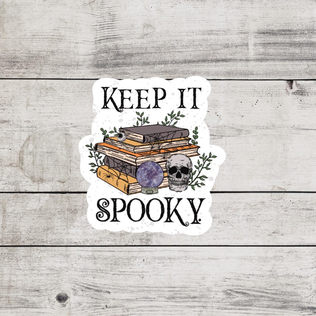 Keep It Spooky Sticker, Halloween Sticker, Spooky Book Love, Bookish ...
