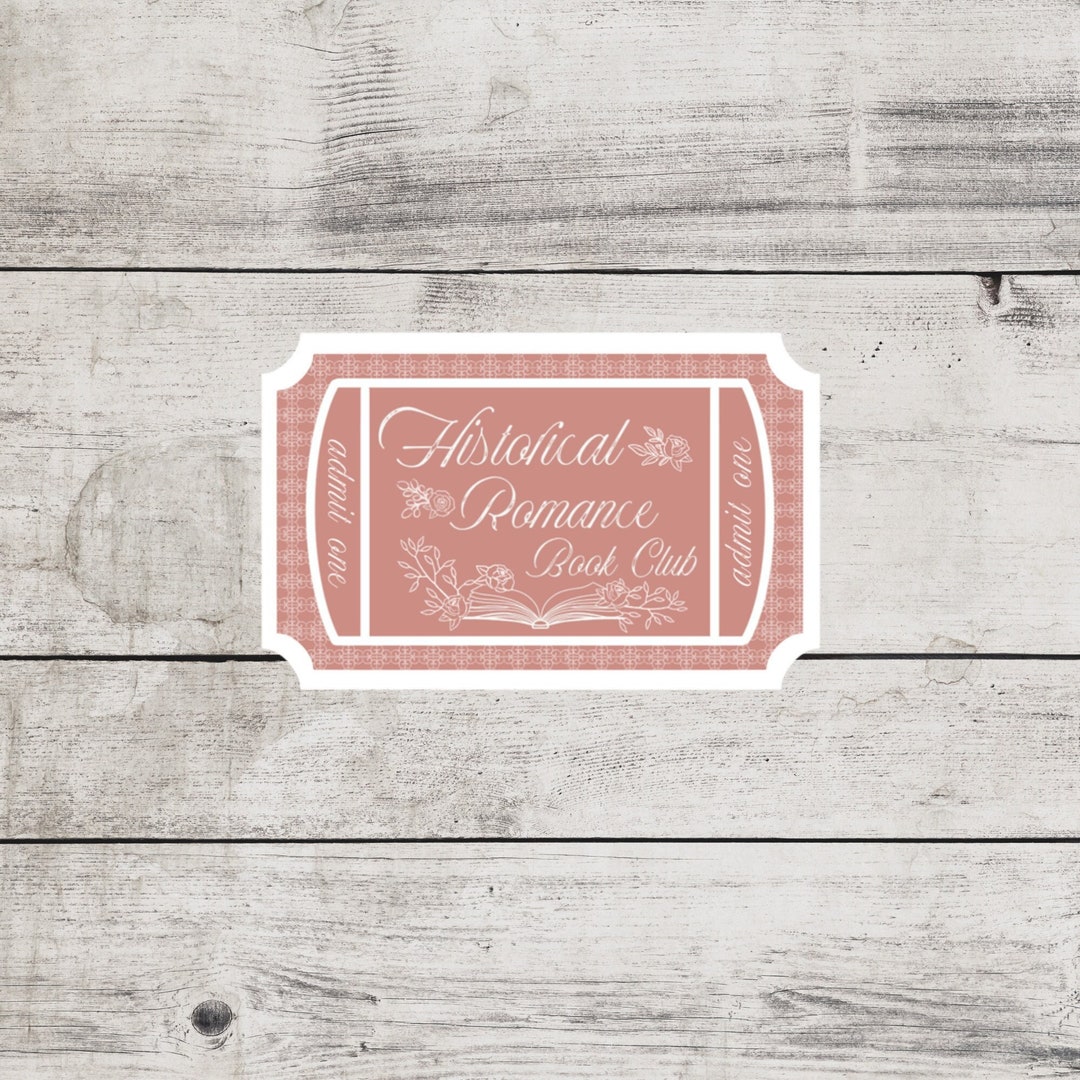 Historical Romance Book Club Ticket Sticker, Smutty Books, Book Lover ...