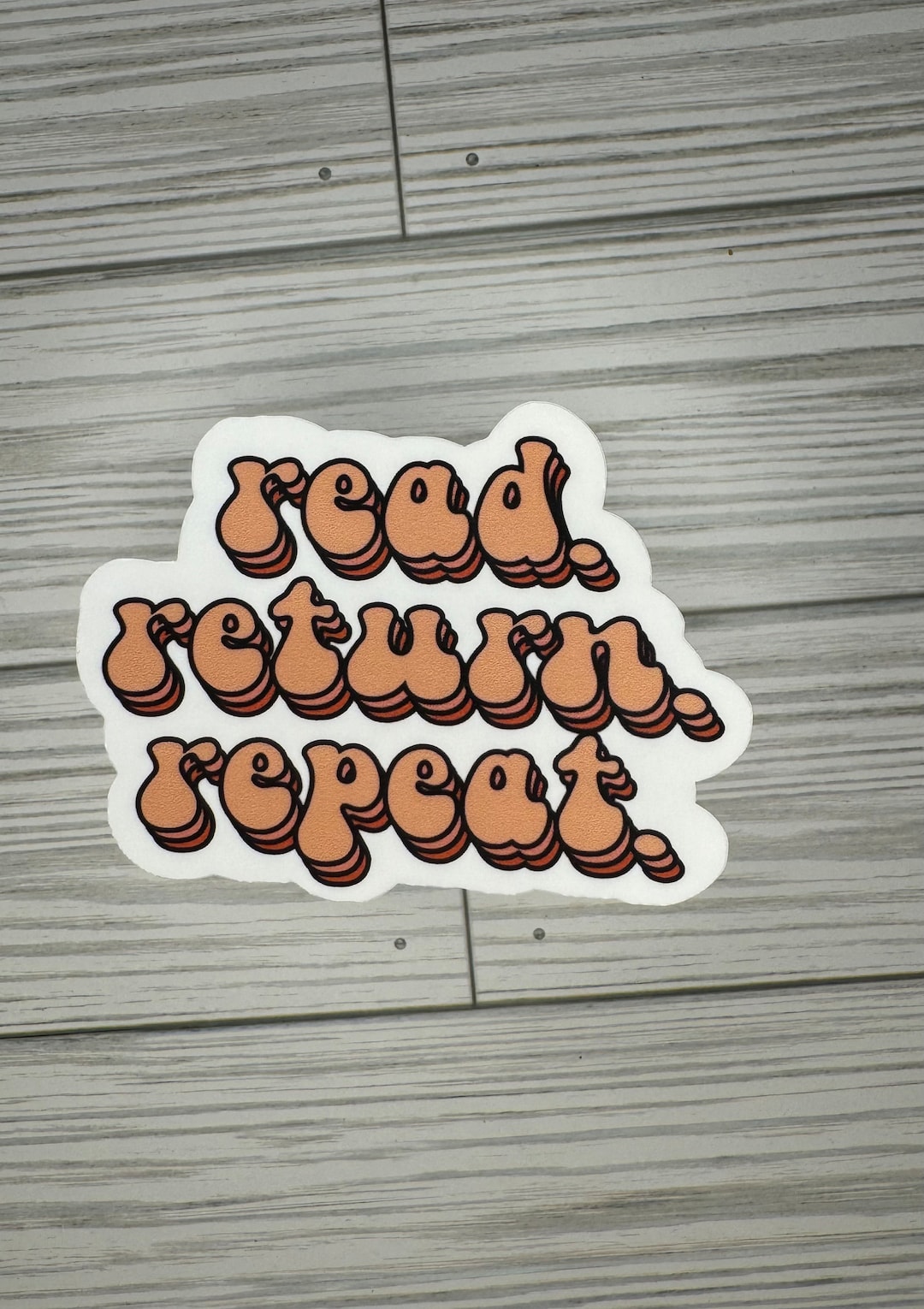 Read Return Repeat Sticker, Gift for Readers, Book Lover Gift, Booktok ...