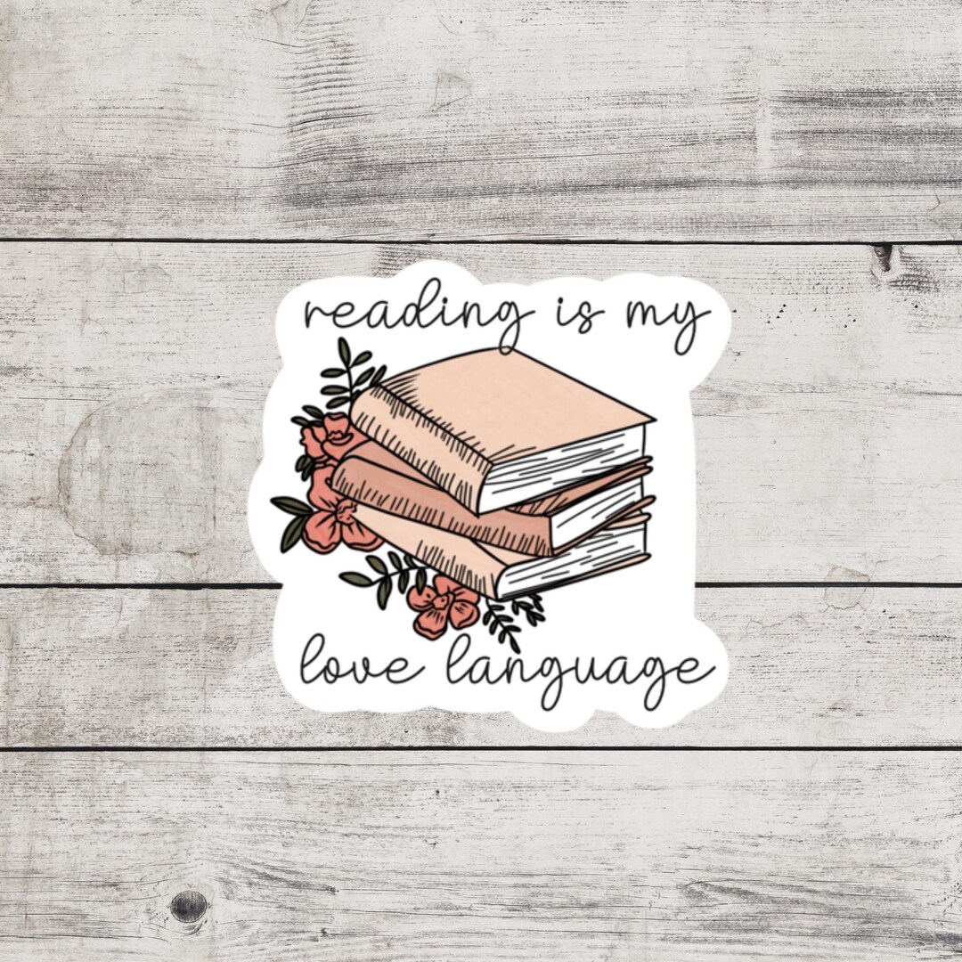 Reading is My Love Language Sticker, Smutty Books, Book Lover Gift ...