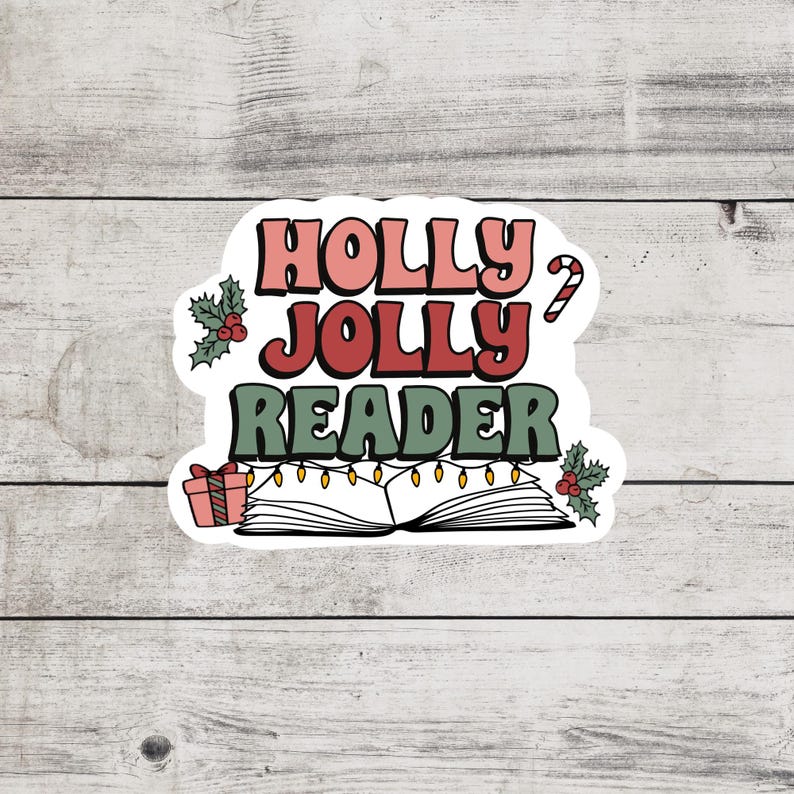 Holly Jolly Reader Sticker, Bookish Christmas, Bookworm Gift, Book ...