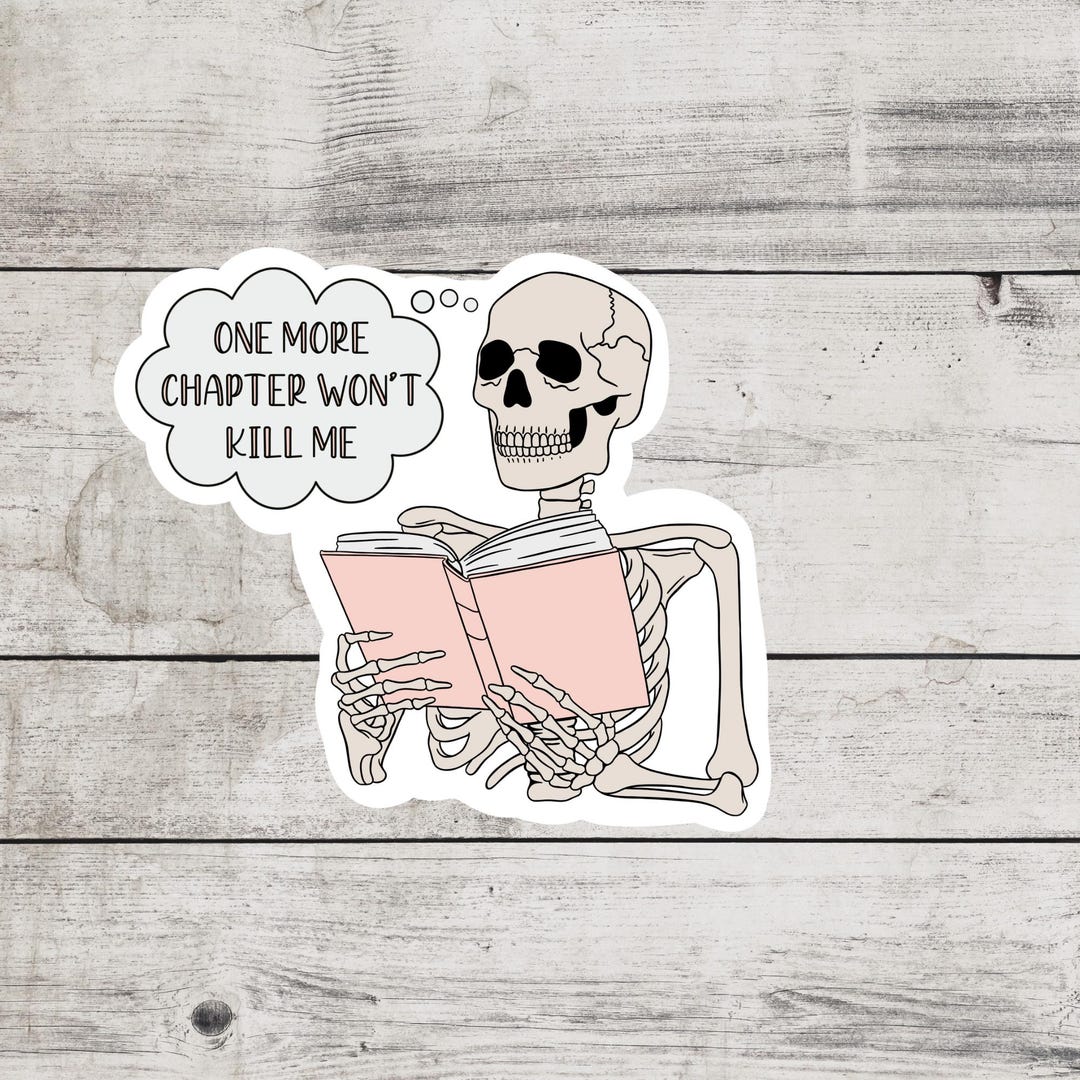 One More Chapter Skeleton Sticker, Bookish Merch and Accessories ...