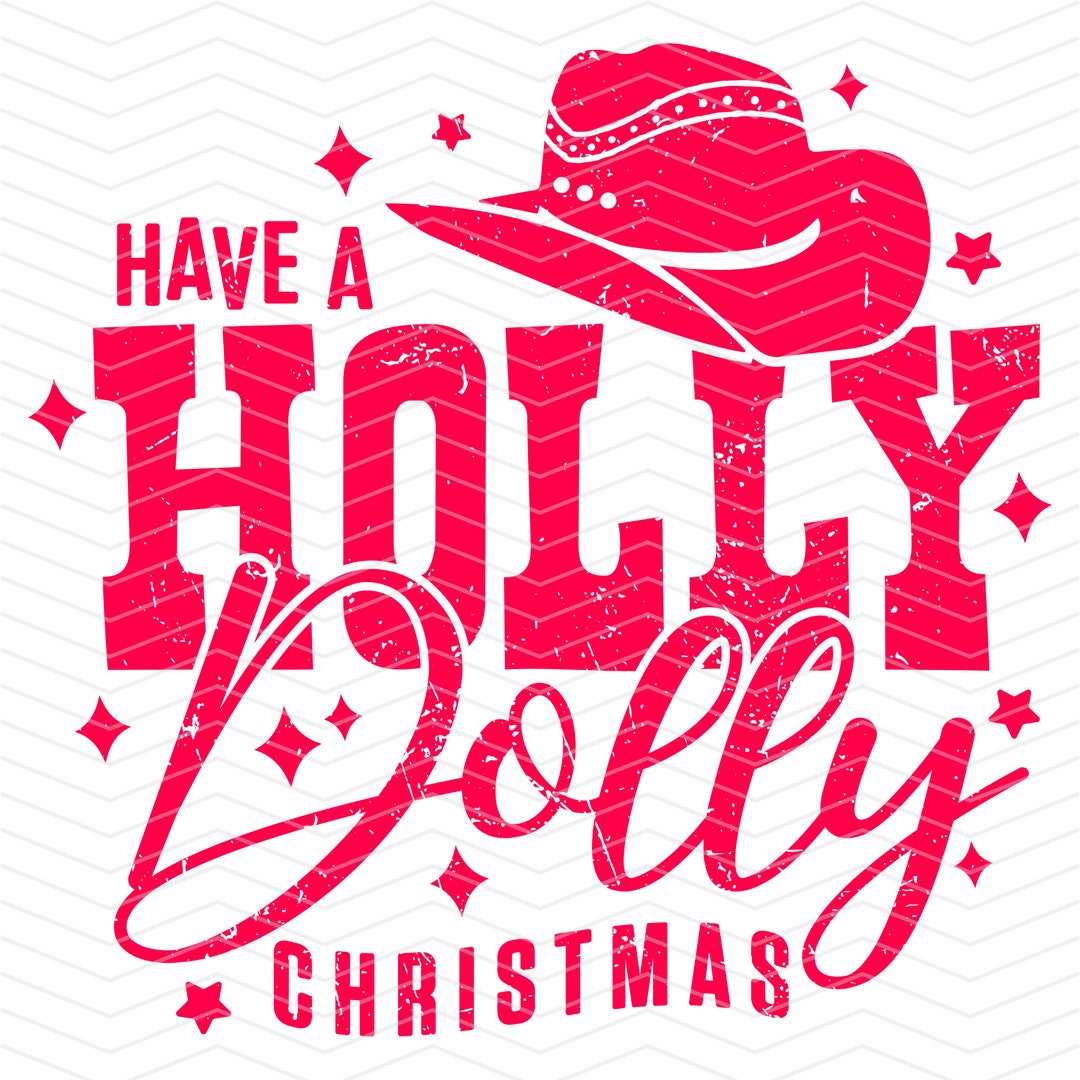 Have A Holly Dolly Christmas PNG, Dolly Parton Christmas PNG, Christmas ...