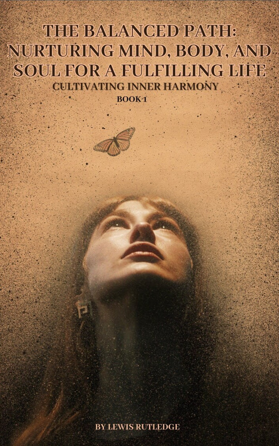 The Balanced Path: Nurturing Mind, Body, and Soul for a Fulfilling Life ...