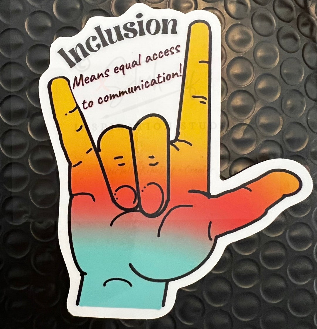 ASL, Stickers, Inclusion Means Equal Access to Communication - Etsy