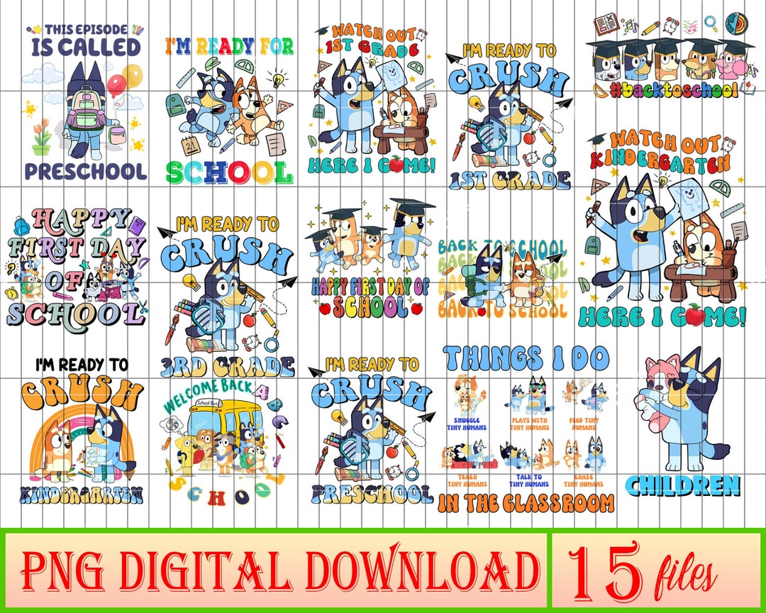 15 Files Bluey Back to School Png, Bundle Back to School Bluey Png ...