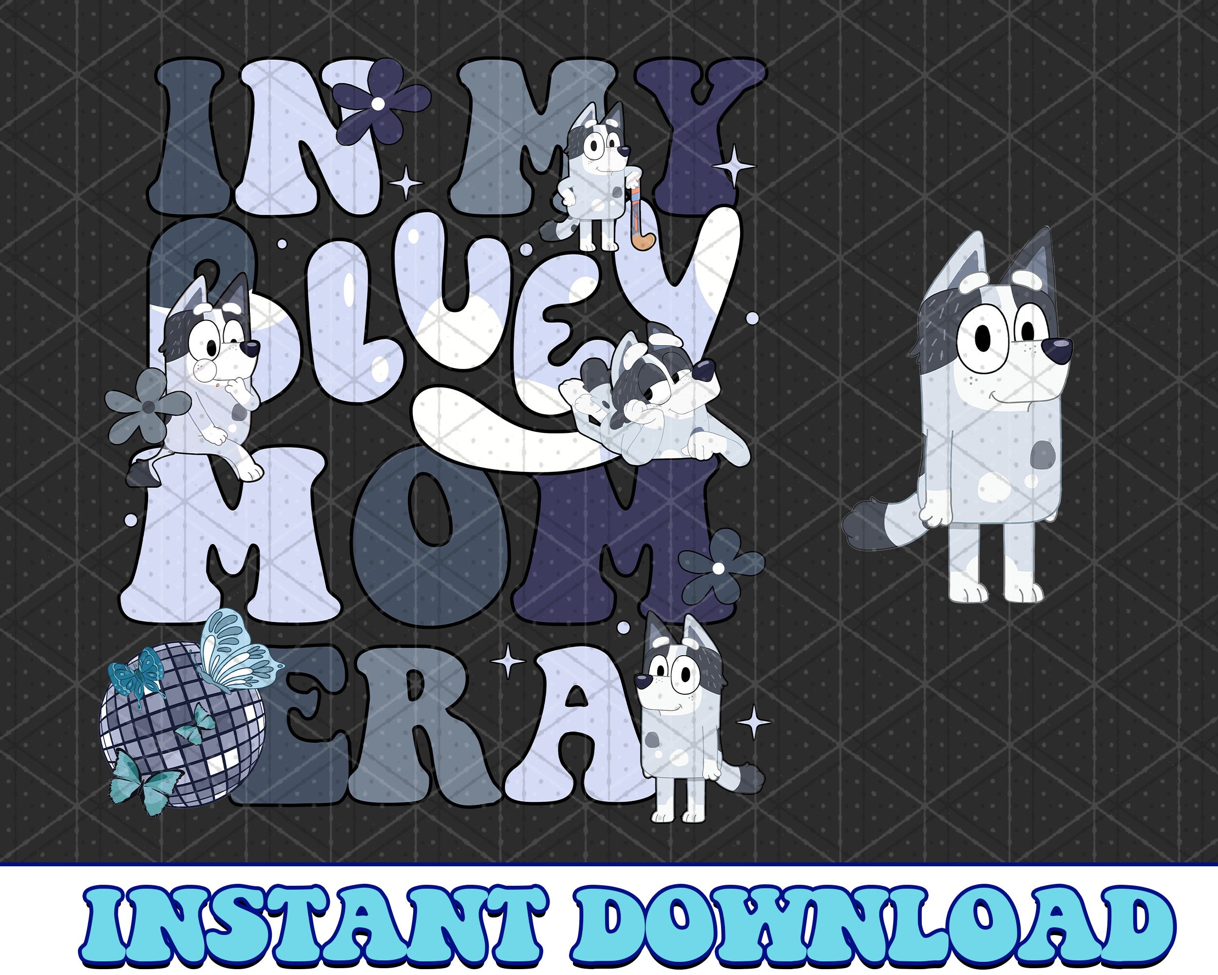 In My Bluey Mom Era Bluey PNG, Bluey Family PNG, Bluey the Eras Tour ...