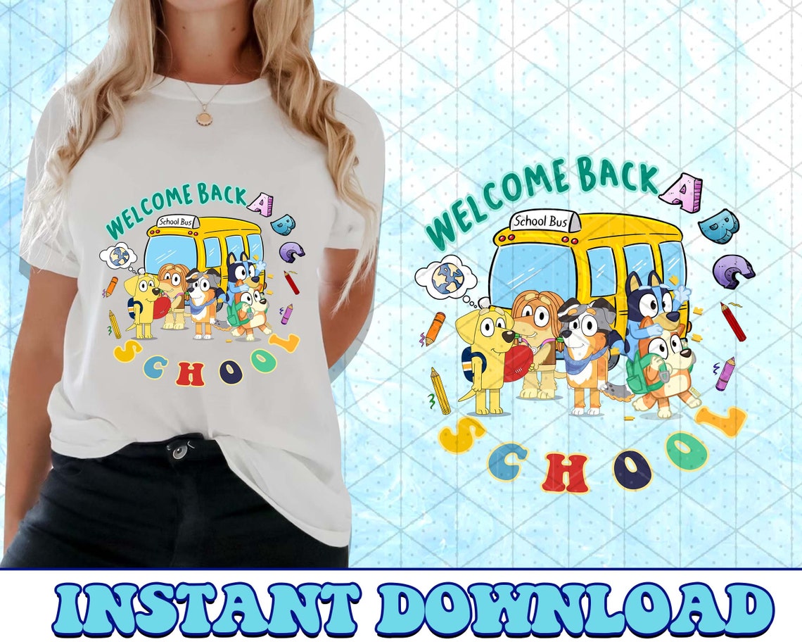 Welcome Back School Bluey PNG, Bluey Family PNG, Bluey Back to School ...