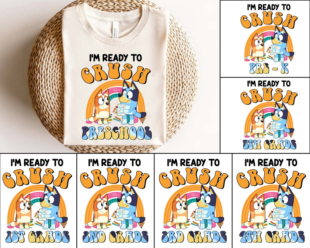 I Ready to Crush Preschool Bluey PNG, Bluey Family PNG, Bluey Back to ...