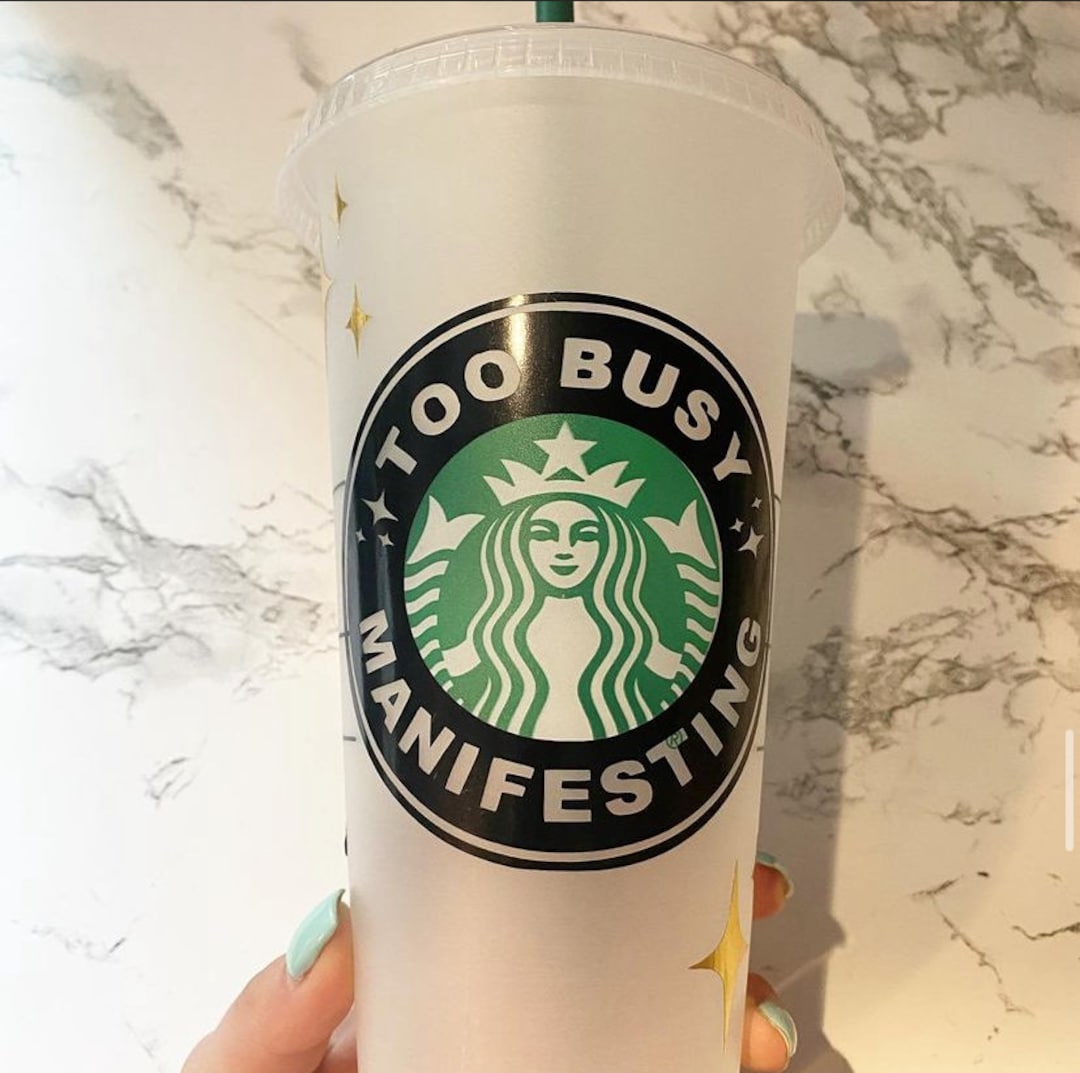 Too Busy Manifesting Starbucks Cup - Etsy