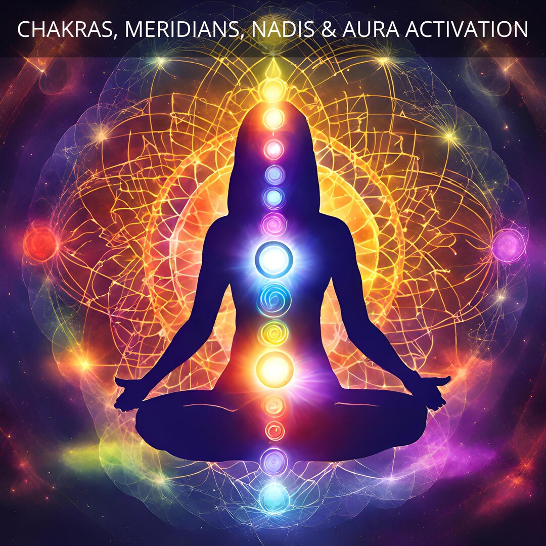 Chakras, Meridians, Nadis and Aura Clearing & Activation Charged ...