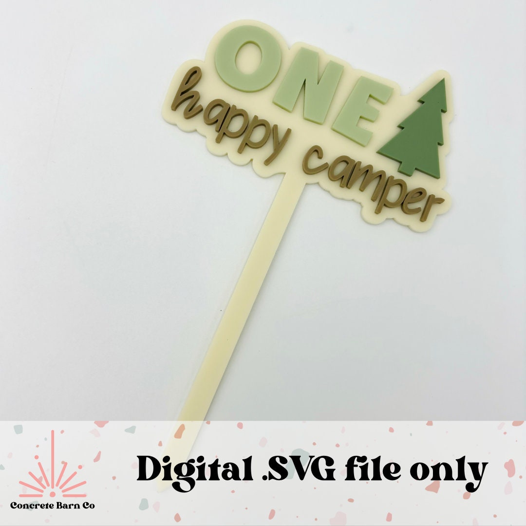 Cake Topper - SVG Digital File -one Happy Camper - Etsy
