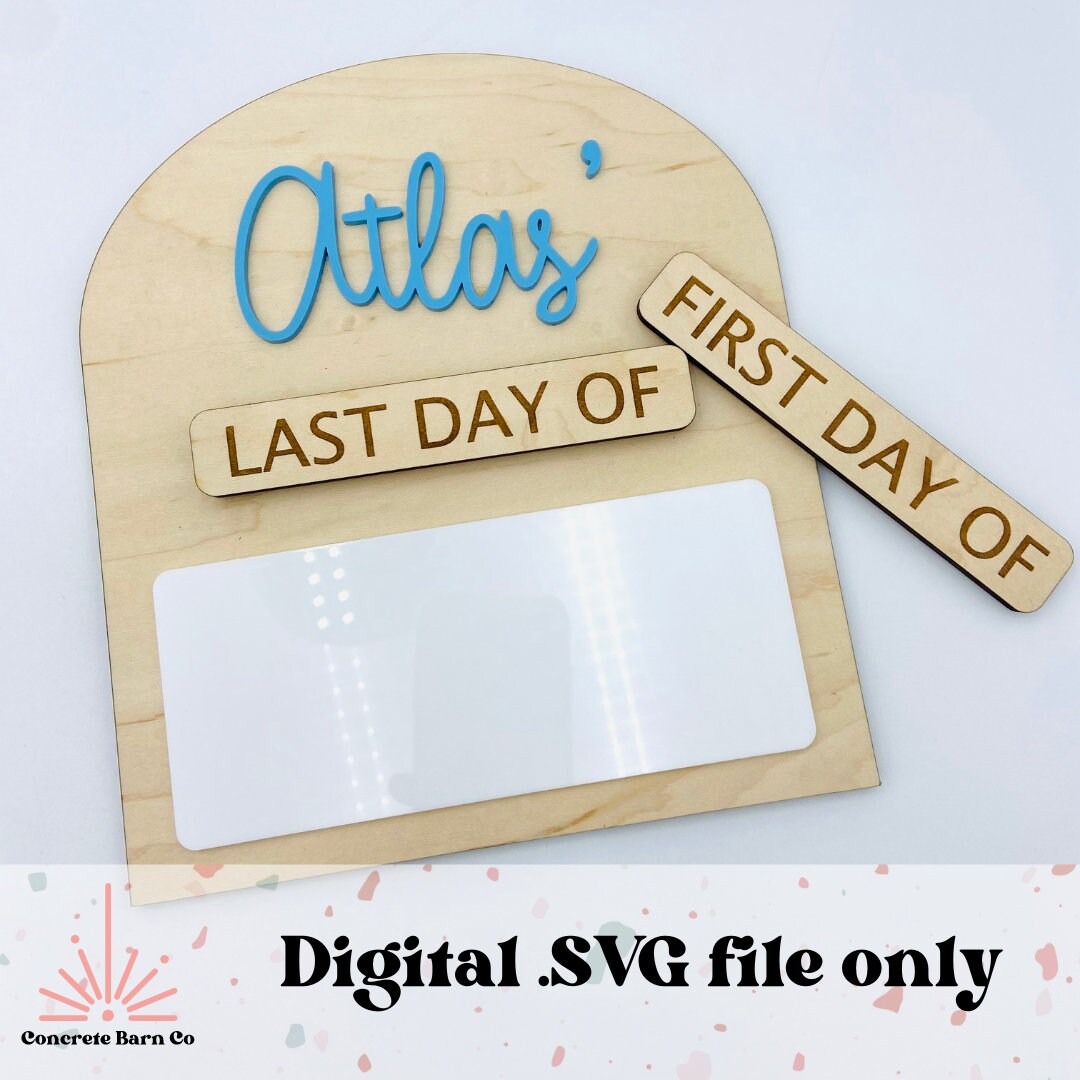 First Day and Last Day of School Photo Prop - SVG Digital File - Etsy