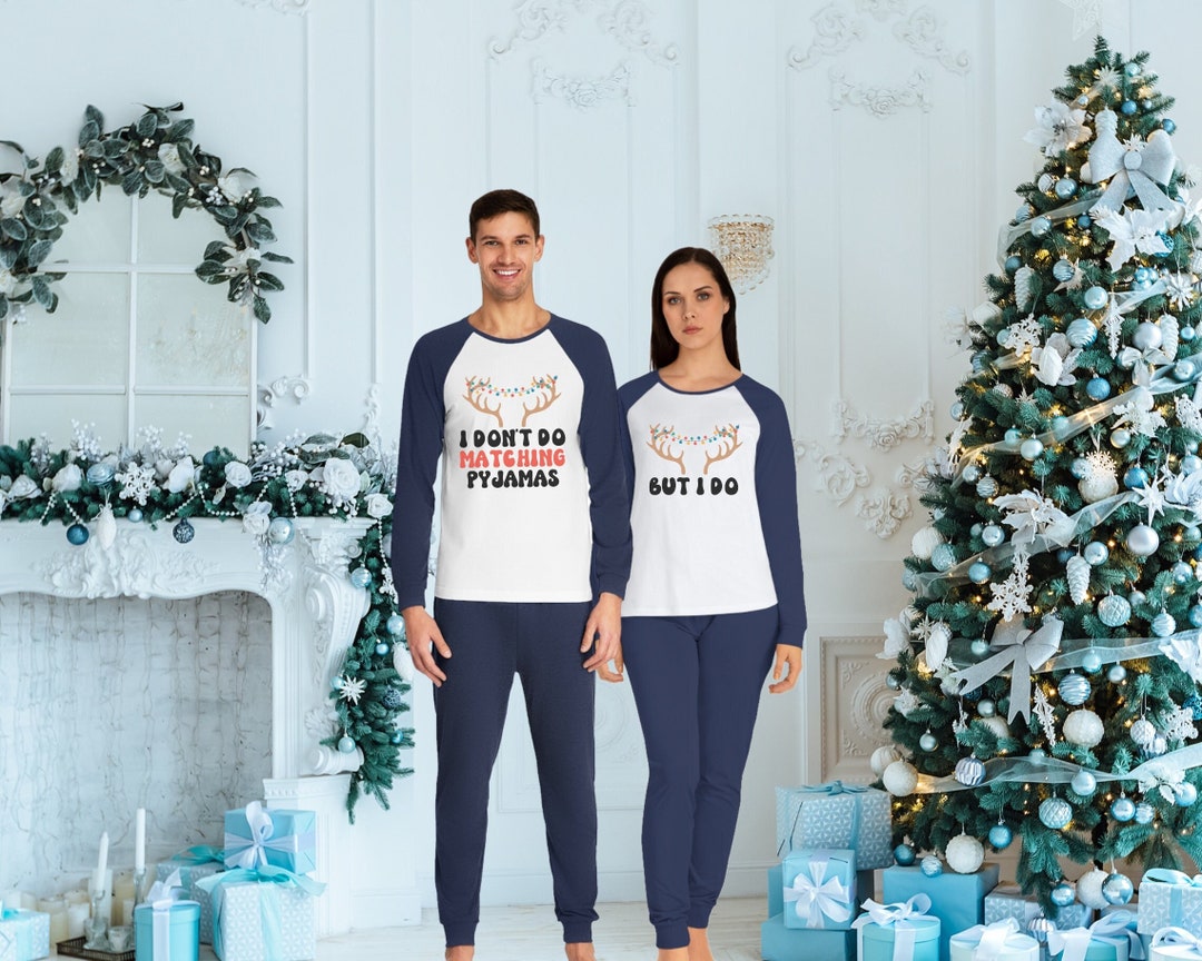 Funny Couples Matching Christmas Pajamas I Dont Do Matching Etsy