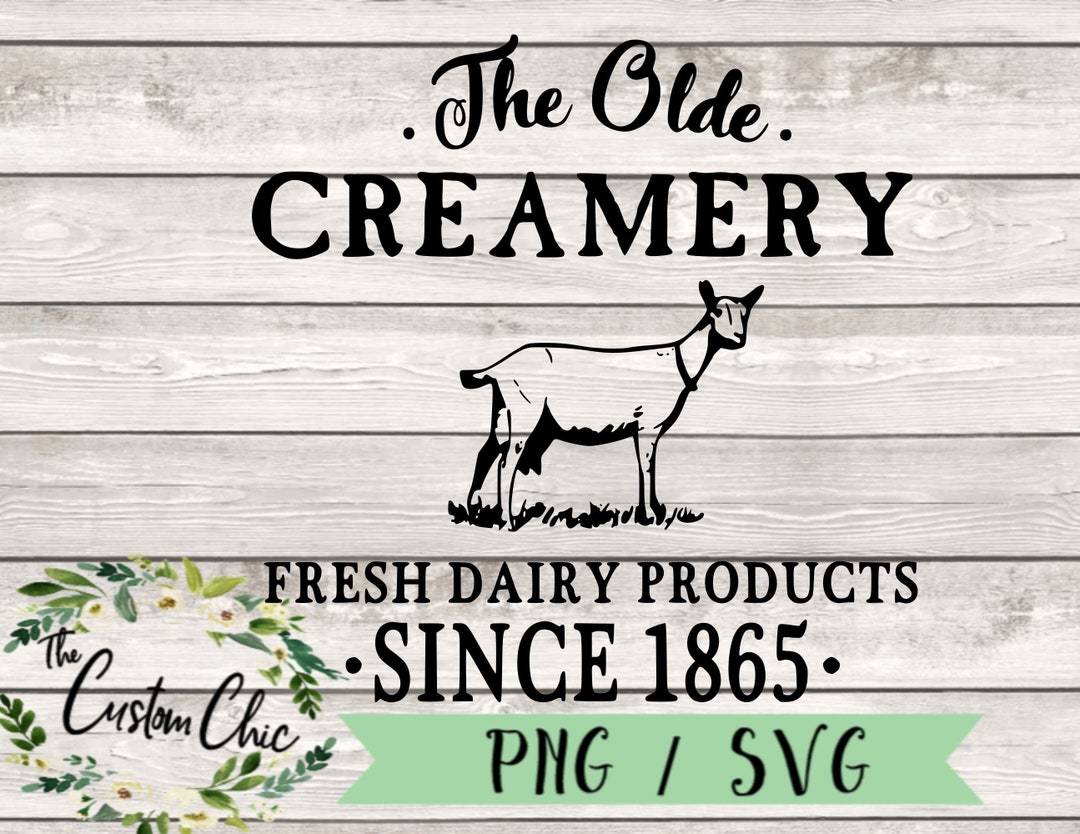 The Old Creamery Dairy Goat SVG/PNG Digital File - Country Farmhouse ...
