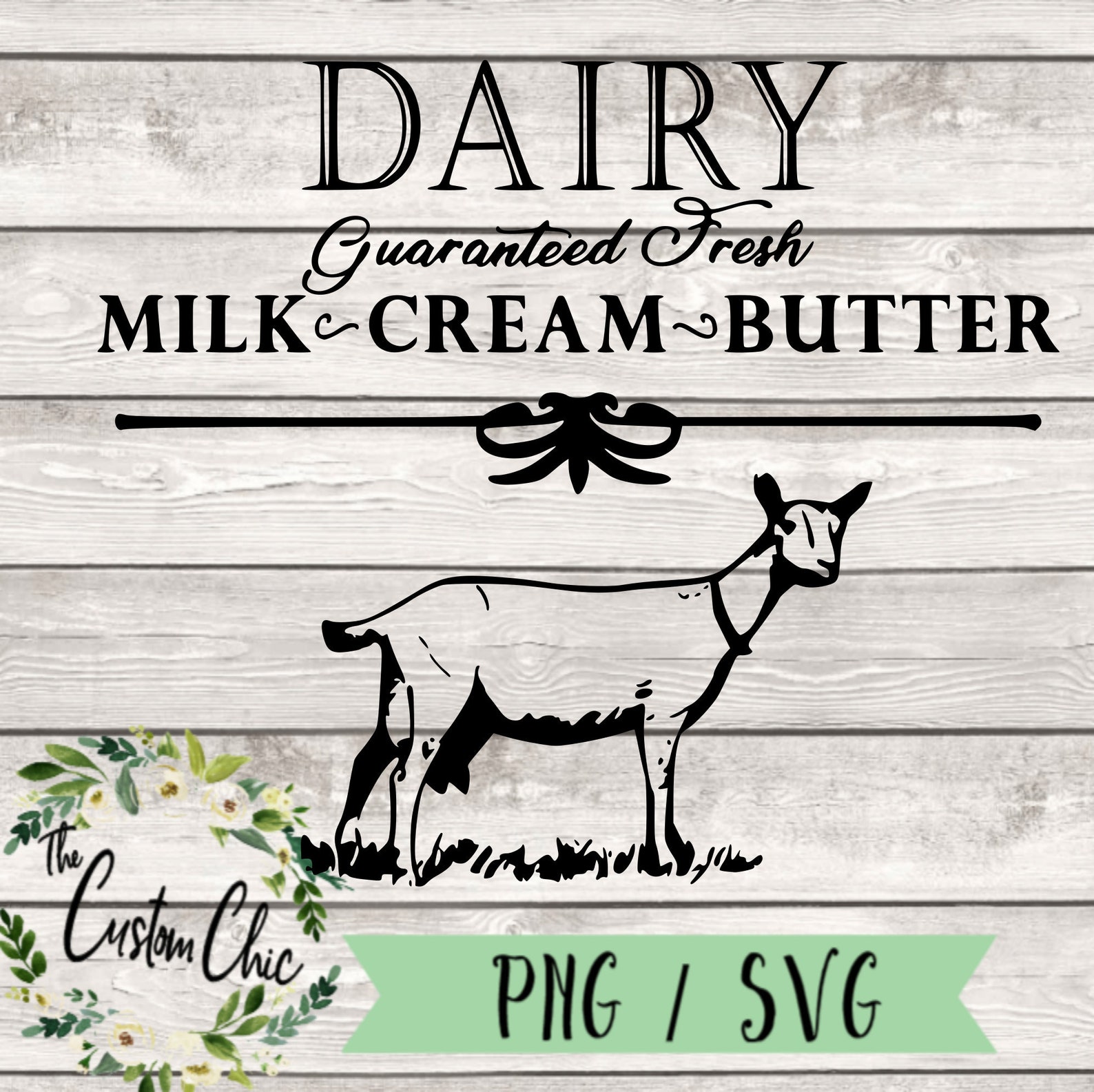 Guaranteed Fresh- Dairy Goat SVG/PNG File - Goat SVG - Dairy Goat Decor ...