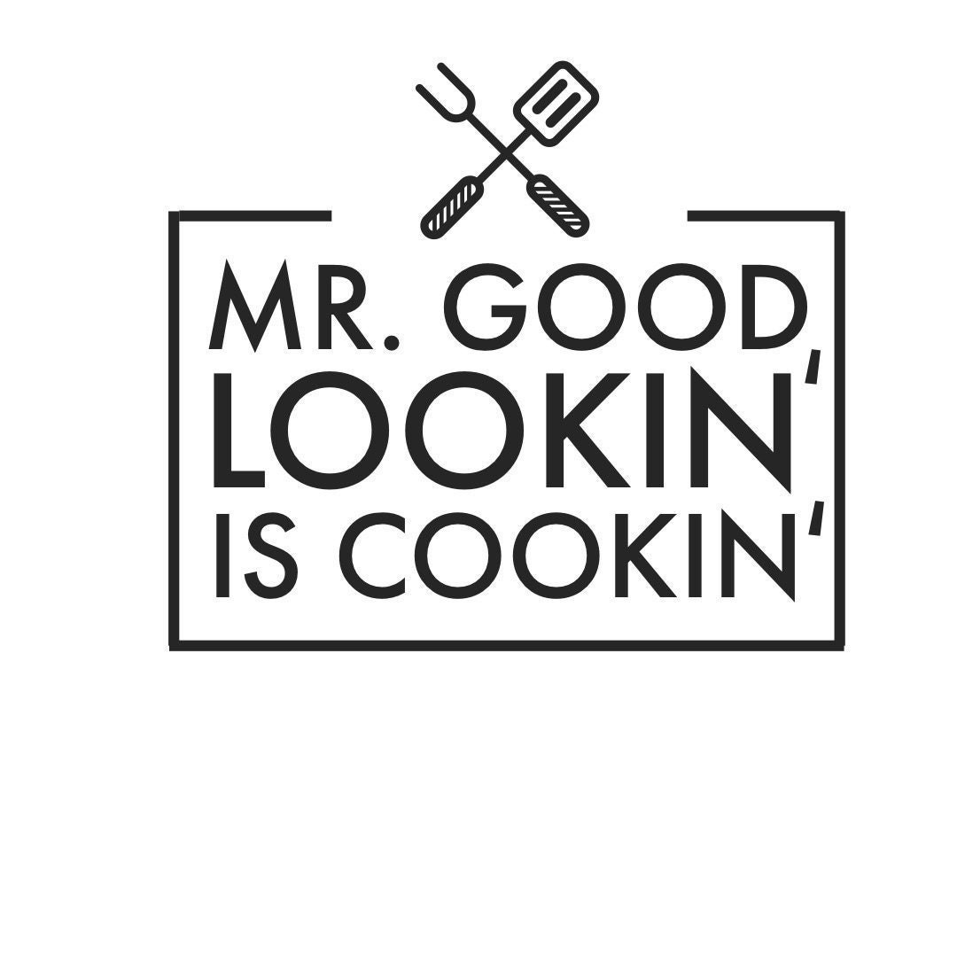 Mr. Good Lookin' is Cookin' SVG File - Etsy