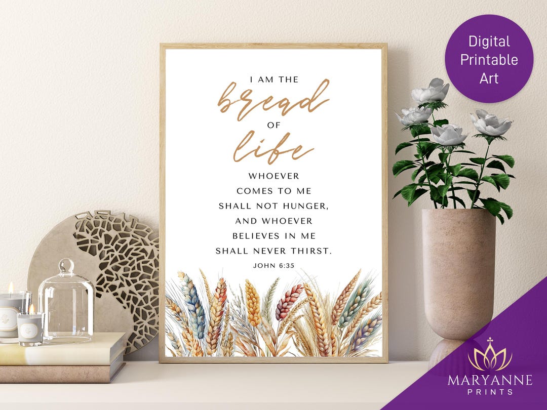 I Am the Bread of Life, Printable Bible Verse, John 6:35, Scripture ...