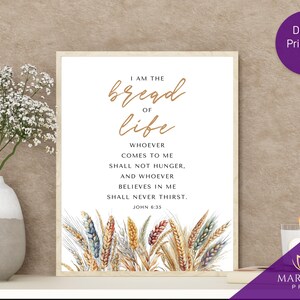 I Am the Bread of Life, Printable Bible Verse, John 6:35, Scripture ...