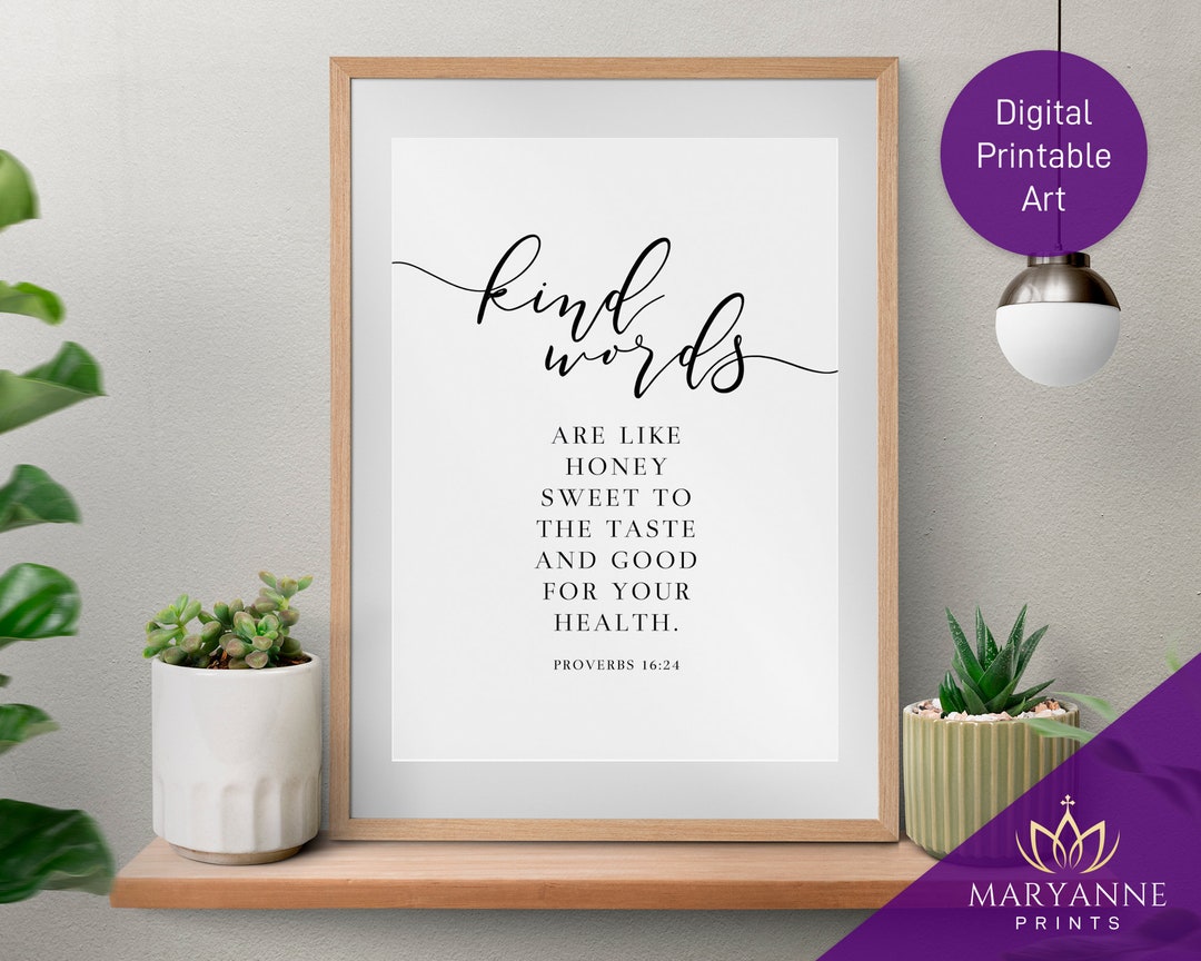Proverbs 16:24 Bible Verse Printable Wall Art, Kind Words Are Like ...
